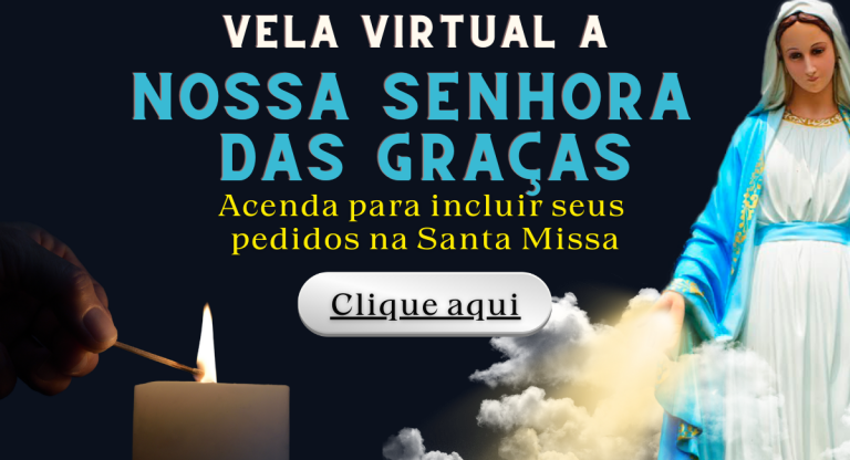 Acenda uma Vela Virtual a Nossa Senhora das Graças e inclua seus ...